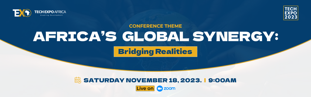 Tech Expo 2023 - Africa's Global Synergy: Bridging Realities